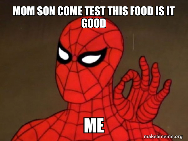 mom son come test This food is it good me - Spiderman - Care factor ...