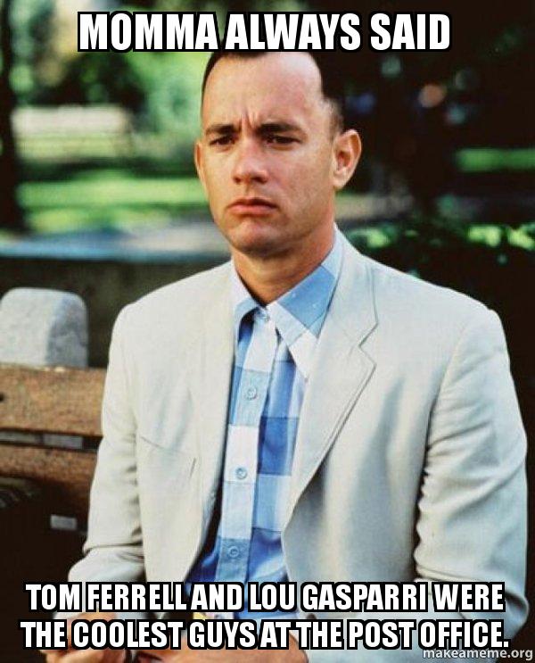 momma always said tom ferrell and lou gasparri were the coolest guys at ...