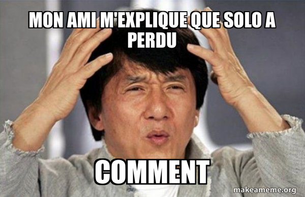 Mon ami m'explique que Solo a perdu Comment - Jackie Chan Why? Meme ...