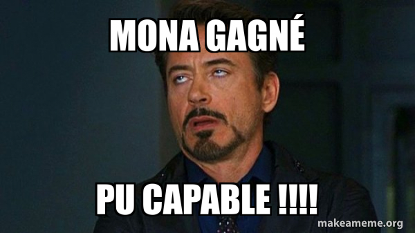 Mona Gagné Pu capable !!!! - Tony Stark Eye Roll Meme Generator