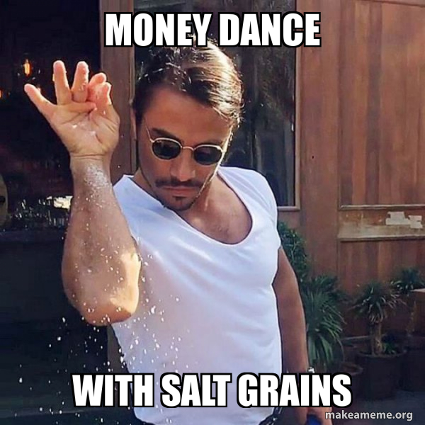 money dance with salt grains - SaltBae or Salt Bae Meme Generator