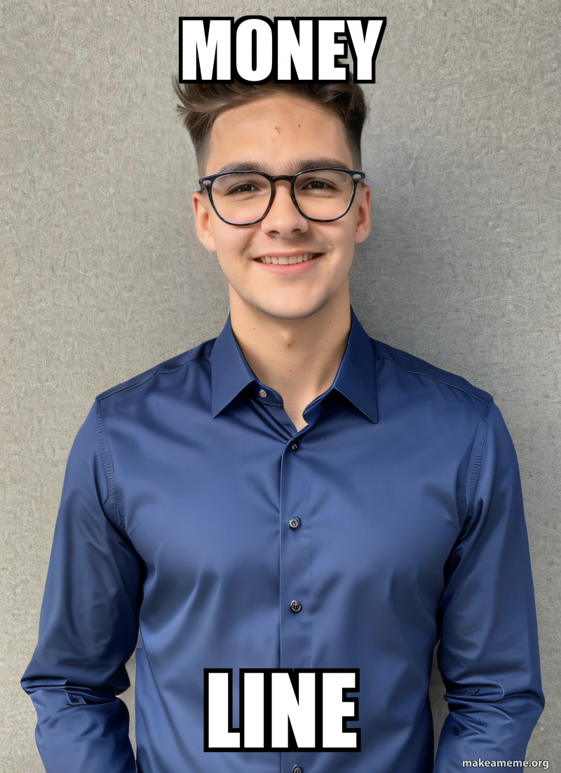 MONEY LINE Meme Generator