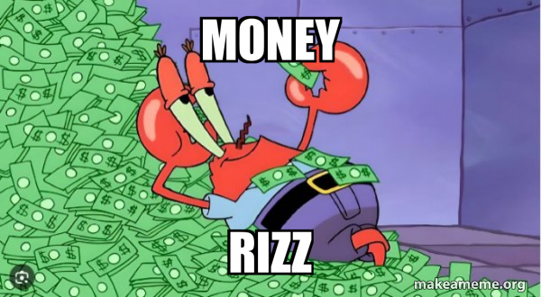 Money Rizz - Mr Krabs Money Meme Generator