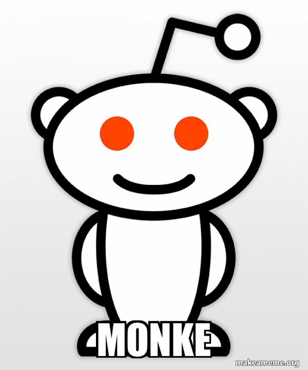 monke - Good Guy Reddit Meme Generator