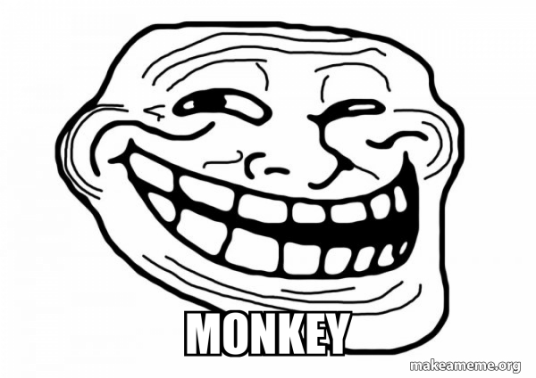 Monkey - Trollface Meme Generator