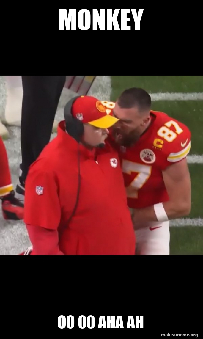 monkey oo 00 aha ah - Travis Kelce and Coach Meme Generator