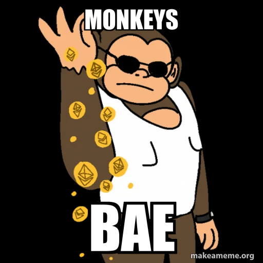 MONKEYS BAE Meme Generator