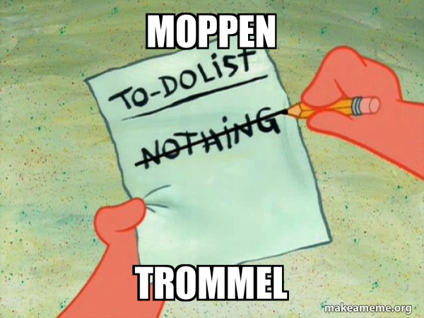 moppen trommel - TO-DO List Meme Generator