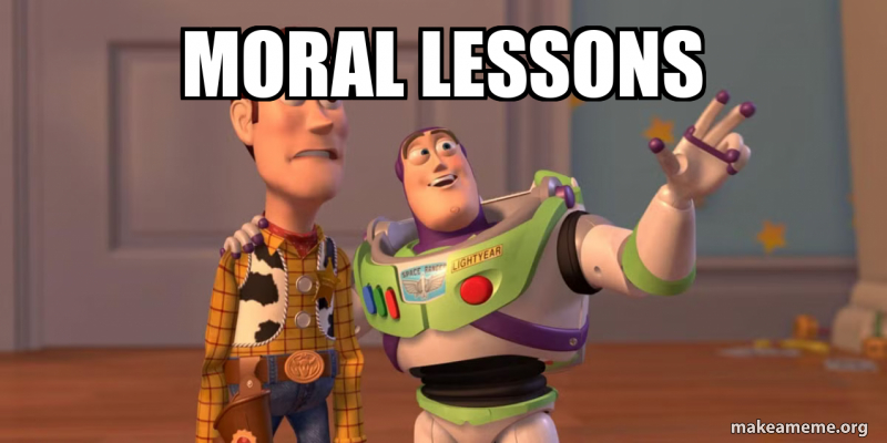 Moral lessons Meme Generator