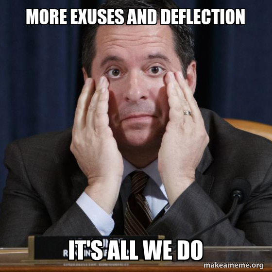 more exuses and deflection It's all we do Meme Generator
