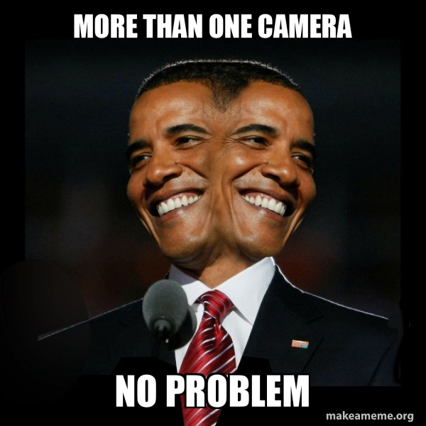 More Than One Camera No Problem - Two Faced Obama Meme Generator