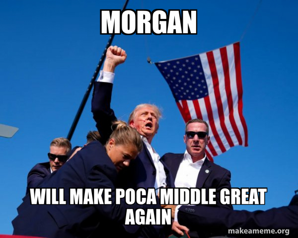 MORGAN WILL MAKE POCA MIDDLE GREAT AGAIN - Trump Fist Meme Generator