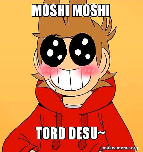 Moshi Moshi Tord Desu~ - Lol no Meme Generator