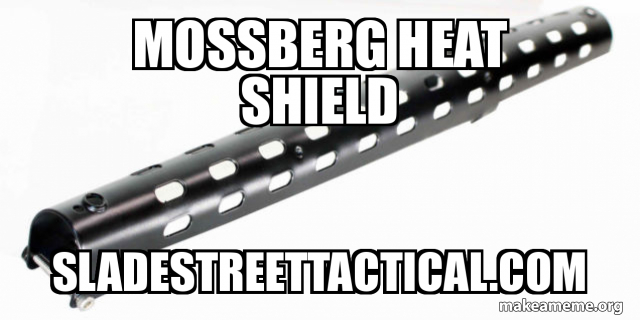 mossberg heat shield sladestreettactical.com - Mossberg Heat Shield ...