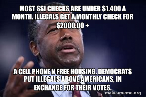 MOST SSI CHECKS ARE UNDER $1.400 A MONTH. ILLEGALS GET A MONTHLY CHECK ...