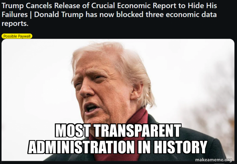most transparent administration in history Meme Generator