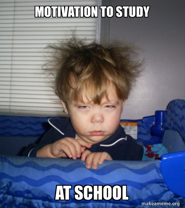 University Motivation Memes Funny School Meme For Monday Morning