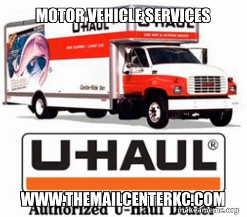Motor Vehicle Services www.themailcenterkc.com Meme Generator