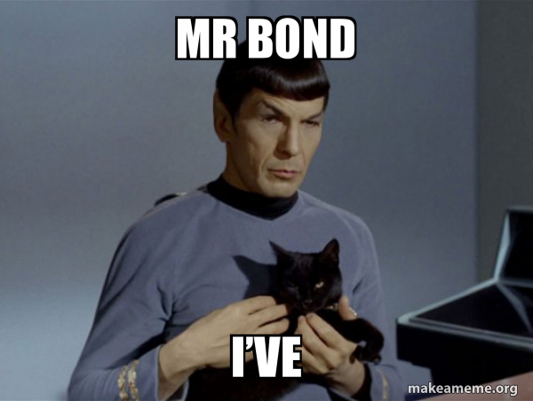 Mr bond Iâ€™ve - Spock and Cat Meme | Make a Meme