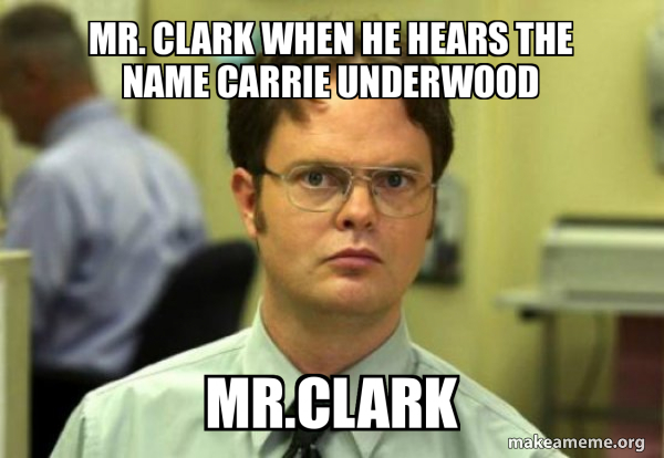 Mr. Clark when he hears the name Carrie Underwood Mr.Clark - Schrute ...