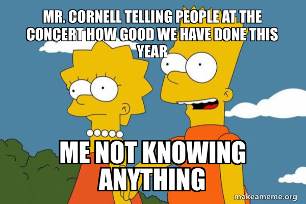 Mr. Cornell telling people at the concert how good we have done this ...