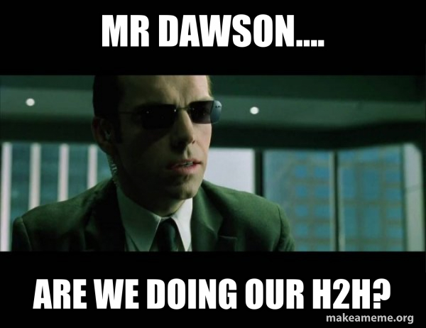 Mr dawson…. Are we doing Our h2h? - Agent Smith from the Matrix Meme ...