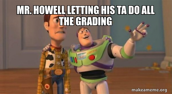 Mr. Howell letting his TA do all the grading - Buzz and Woody (Toy ...
