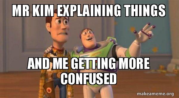 mr kim explaining things and me getting more confused - Buzz and Woody ...