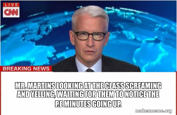 Mr. Martins looking at the class screaming and yelling, waiting for ...