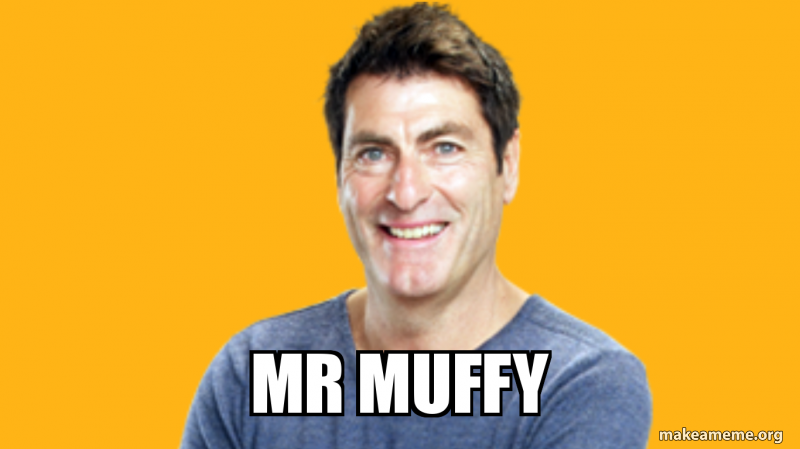 Mr Muffy - Mr Muffy Meme Generator