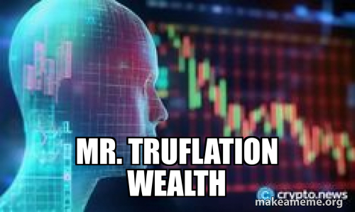 Mr. Truflation Wealth Meme Generator