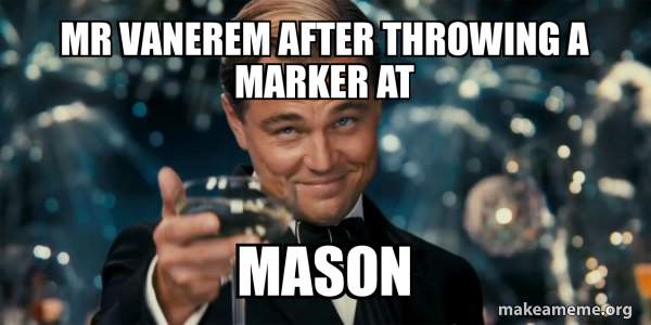 mr vanerem after throwing a marker at mason - Great Gatsby Reaction ...
