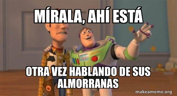 Mírala, ahí está Otra vez hablando de sus almorranas - Buzz and Woody ...