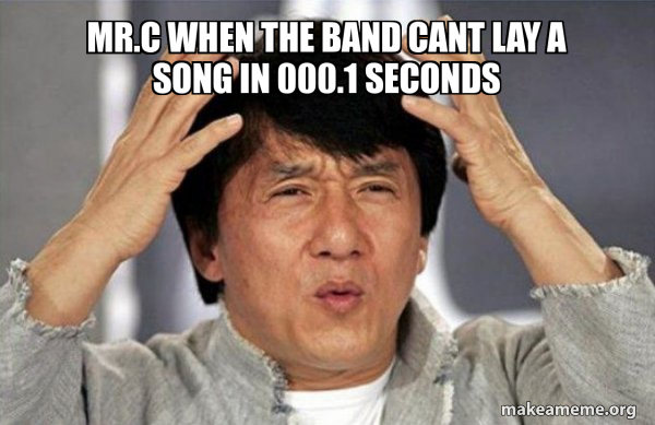 Mr.C when the band cant lay a song in 000.1 seconds - Jackie Chan Why ...