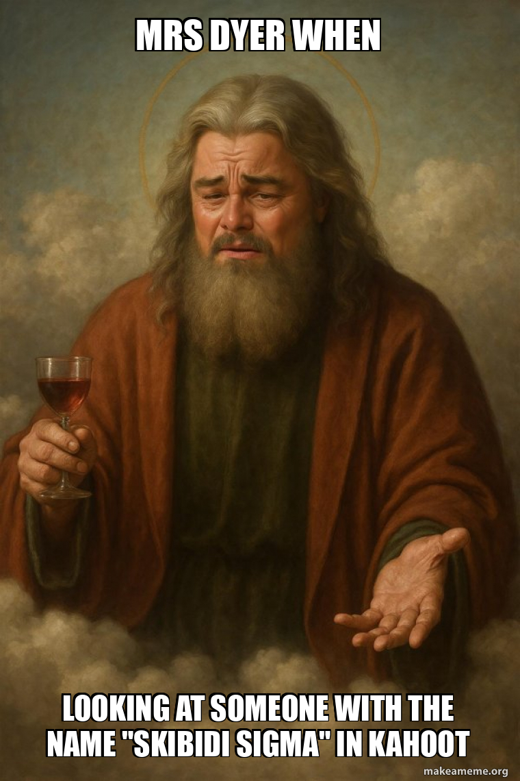 MRS DYER WHEN LOOKING AT SOMEONE WITH THE NAME "SKIBIDI SIGMA" IN ...