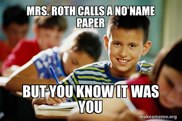 Mrs. Roth calls a no name paper But you know it was you - Scumbag ...