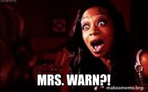mrs. warn?! Meme Generator