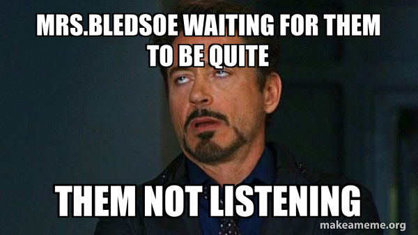 Mrs.Bledsoe waiting for them to be quite Them not listening - Tony ...