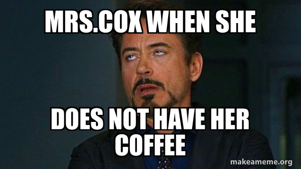 Mrs.Cox when she does not have her coffee - Tony Stark Eye Roll Meme ...