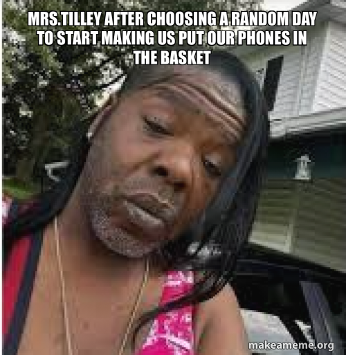 Mrs.tilley after choosing a random day to start making us put our ...