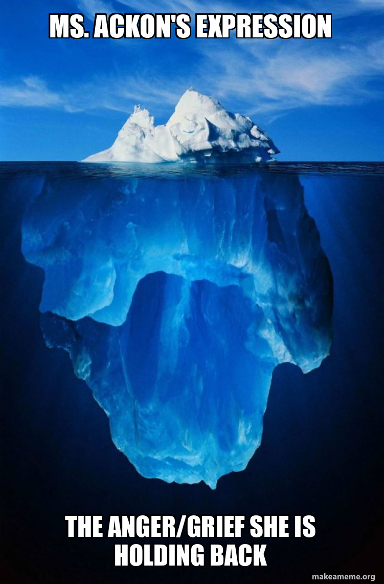 Ms. Ackon's expression The anger/grief she is holding back - Iceberg ...
