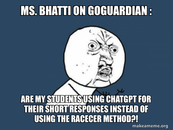 Ms. Bhatti on GoGuardian : ARE MY STUDENTS USING CHATGPT FOR THEIR ...