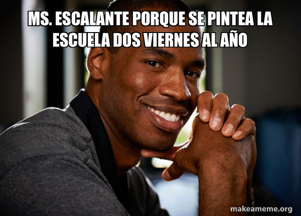Ms. Escalante porque se pintea la escuela dos viernes al año - Good Guy ...