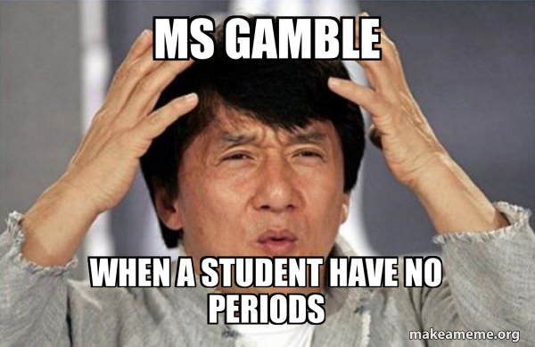 Ms Gamble when a student have no periods - Jackie Chan Why? Meme Generator