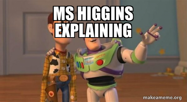 MS Higgins explaining - Buzz and Woody (Toy Story) Meme Meme Generator