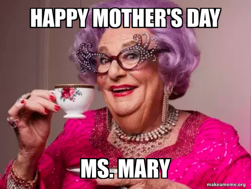 ms. mary Meme Generator