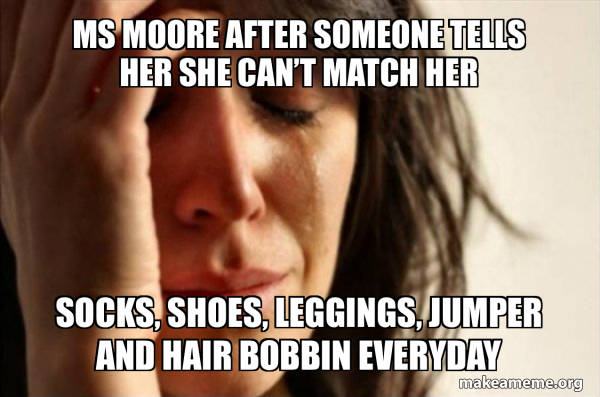 Ms Moore after someone tells her she can’t match her Socks, shoes ...
