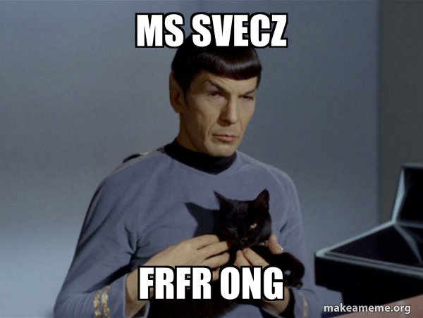 ms svecz frfr ong - Spock and Cat Meme Meme Generator