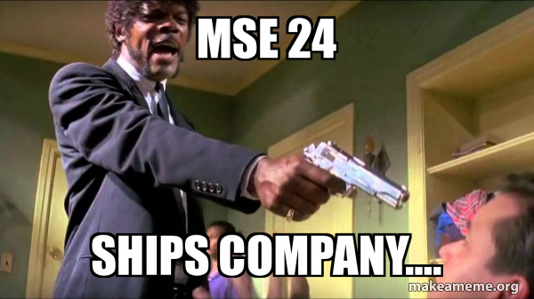 MSE 24 Ships company…. - Samuel L. Jackson Say What Meme Generator