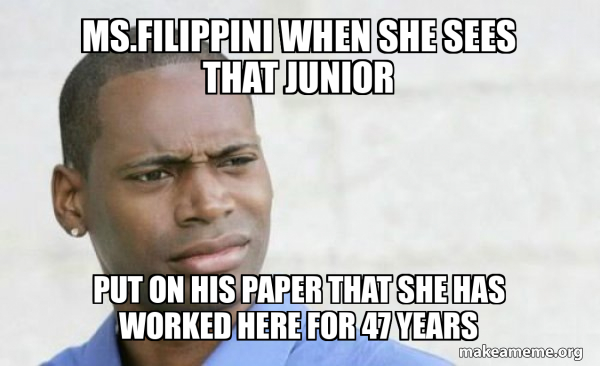 Ms.Filippini when she sees that junior put on his paper that she has ...